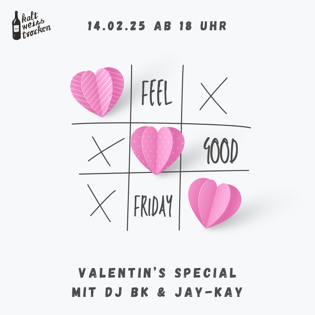 Feel Good Friday - Valentin's Special – kalt.weiss.trocken